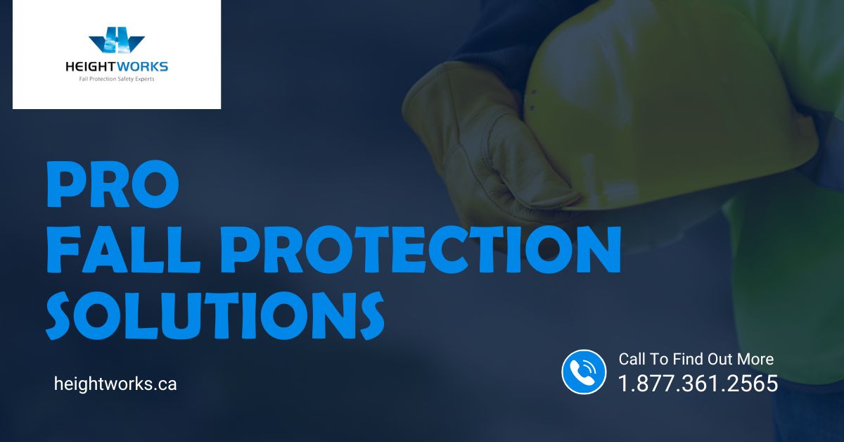 Pro Fall Protection Equipment | Canadian Height Work Safety Experts
